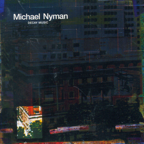MICHAEL NYMAN DECAY MUSIC - 핫트랙스