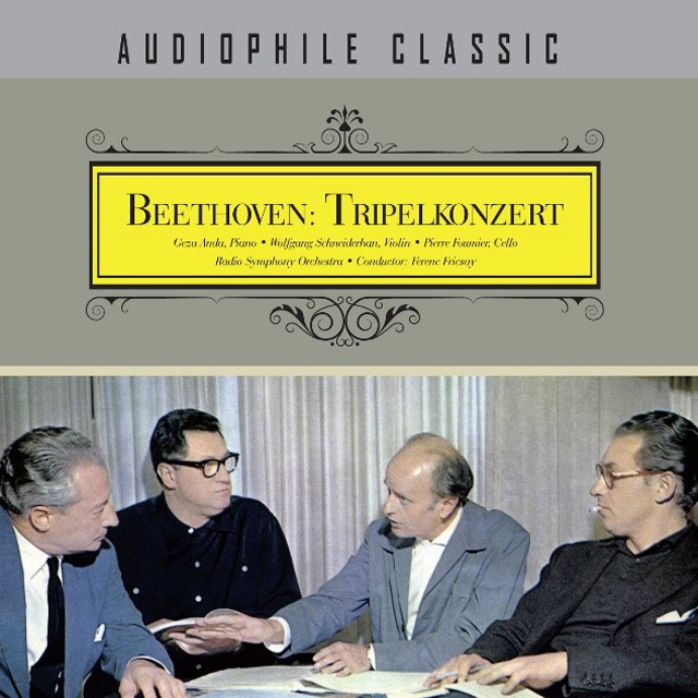 LUDWIG VAN BEETHOVEN TRIPLE CONCERTO/ GEZA ANDA, WOLFGANG SCHNEIDERHAN, PIERRE FOURNIER, FERENC ...