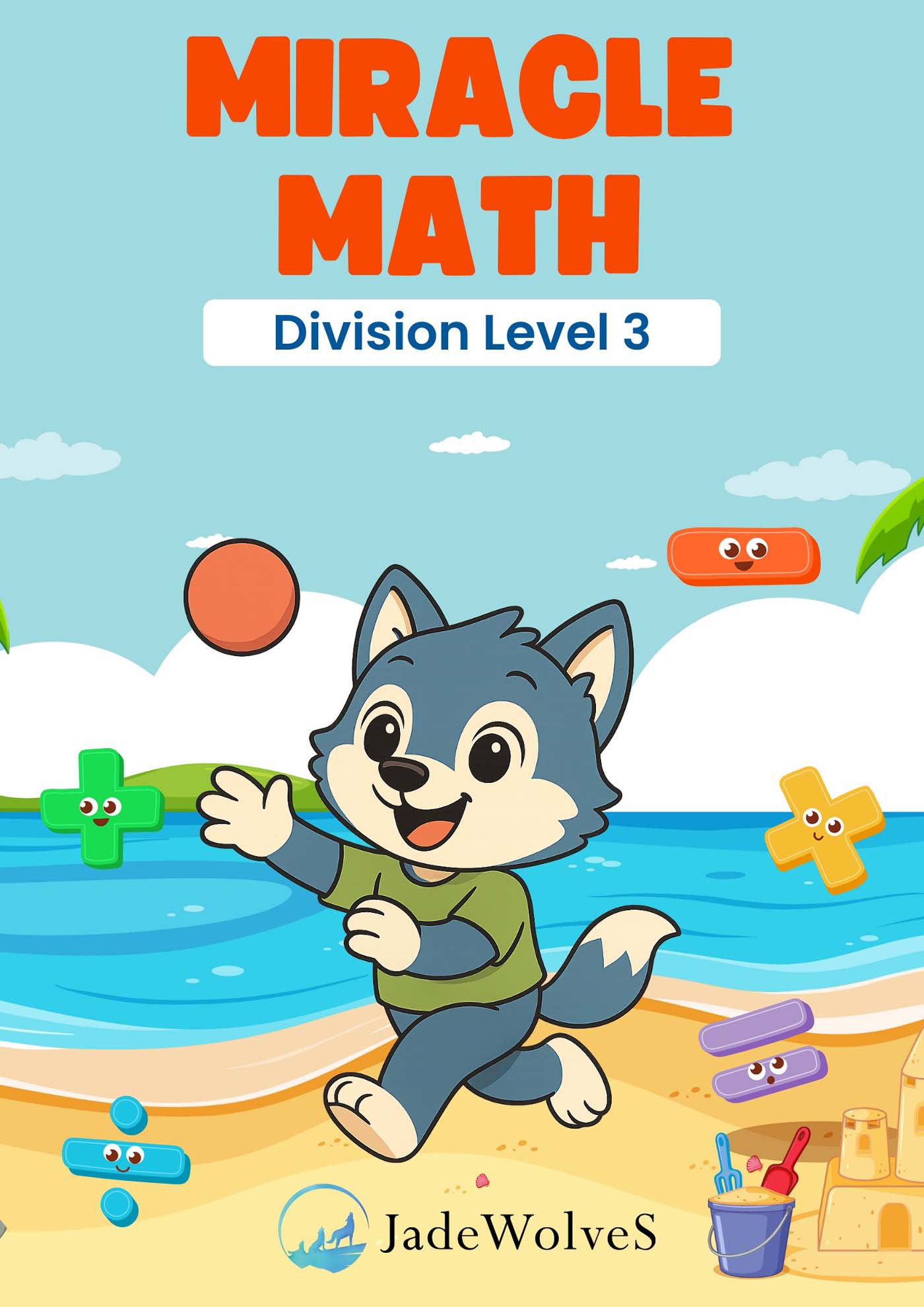 MIRACLE MATH Division Level 3 | JadeWolveS | e퍼플 - 교보ebook