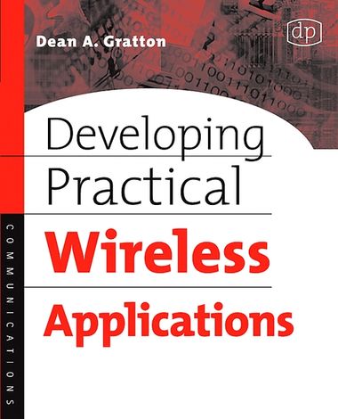 Developing Practical Wireless Applications | Dean A. Gratton | elsevier ...