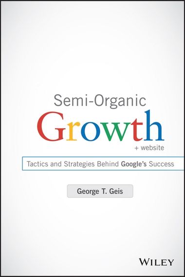 Semi-Organic Growth, + Website | George T. Geis | Wiley - 교보ebook