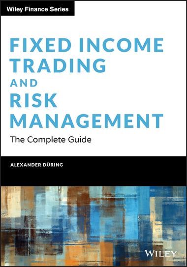 Fixed Income Trading and Risk Management | Alexander During | Wiley ...
