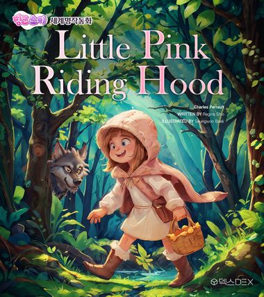 [어린이 영어동화] 핑크모자: Little Pink Riding Hood | 샤를 페로 | 덱스(DEX) - 교보ebook