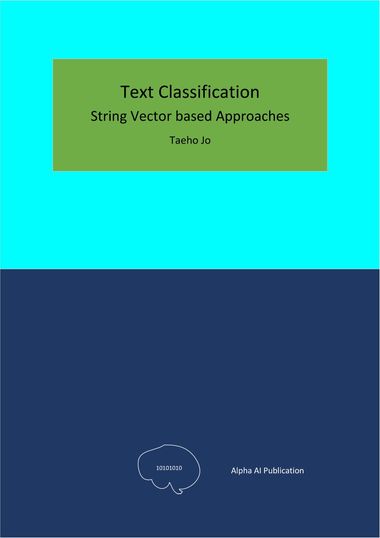 Text Classification | Taeho Jo | 알파인공지능출판사 - 교보ebook