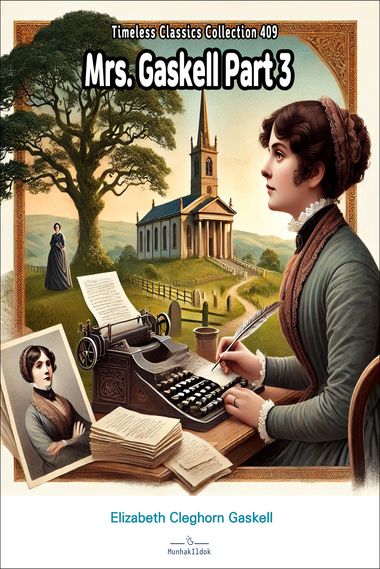 Mrs. Gaskell Part 3 | Elizabeth Cleghorn Gaskell | 문학일독 - 교보ebook