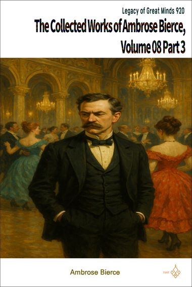 The Collected Works of Ambrose Bierce, Volume 08 Part 3 | Ambrose ...