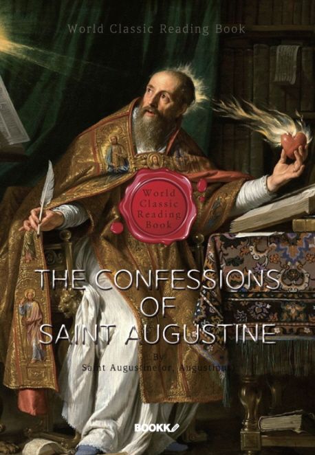 고백록 (성 어거스틴 고백록) - The Confessions of Saint Augustine (영문판) | 아우구스티누스(Augustinus. or, Saint ...