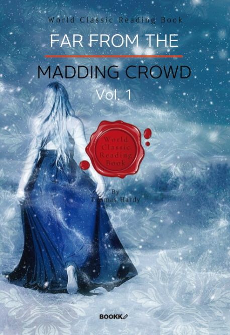 광란의 무리를 떠나서 1부 (토마스 하디 작품) : Far from the Madding Crowd, Vol. 1 [영어원서 ...