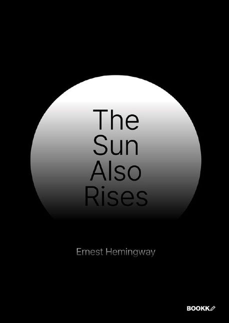 The Sun Also Rises | Ernest Hemingway - 교보문고