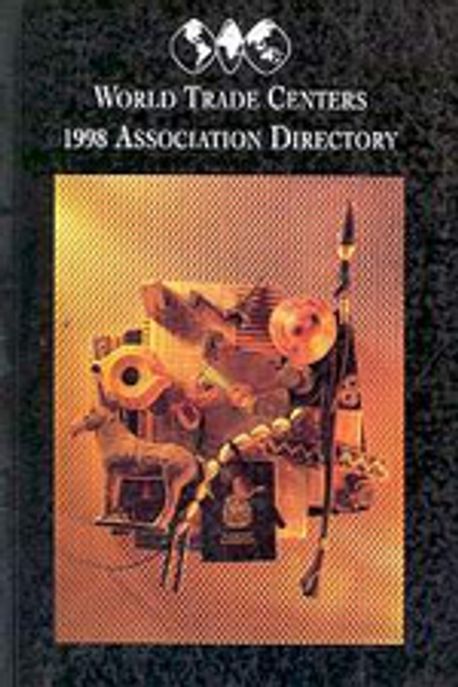 WORLD TRADE CENTERS ASSOCIATION DIRECTORY 1998 | 한국무역협회 편집부 - 교보문고