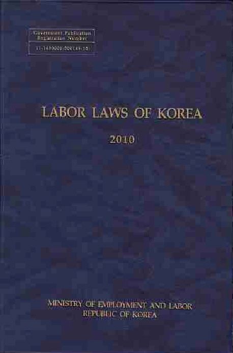 LABOR LAWS OF KOREA 2010 | 노동부 편집부 - 교보문고