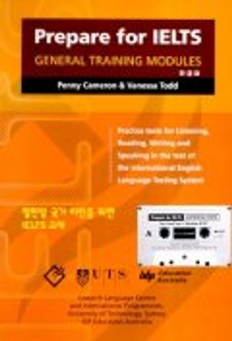 PREPARE FOR IELTS(GENERAL TRAINING MODULES)(CASSETTE TAPE 1개 포함) | 아이디피호주대학연합 편집부 - 교보문고