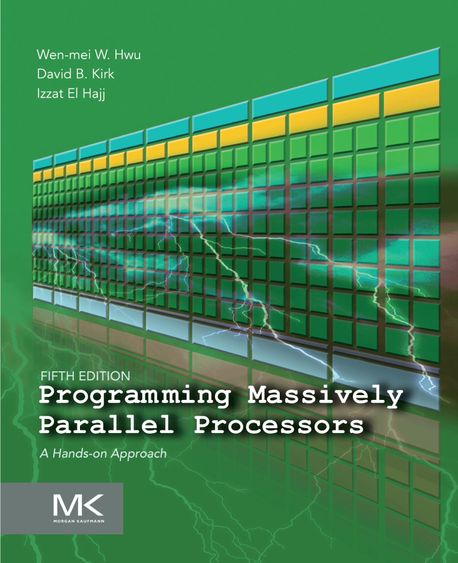 Programming Massively Parallel Processors | Wen-mei W. Hwu | Elsevier ...
