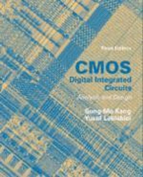 CMOS Digital Integrated Circuits 3/E: Analysis and Design (Paperback) | Kang/ Leblebici - 교보문고