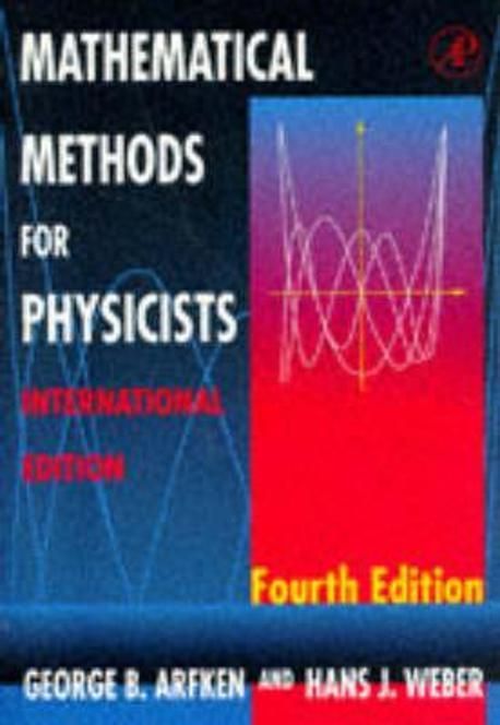 Mathematical Methods for Physics 4/E | Arfken,G.B. - 교보문고