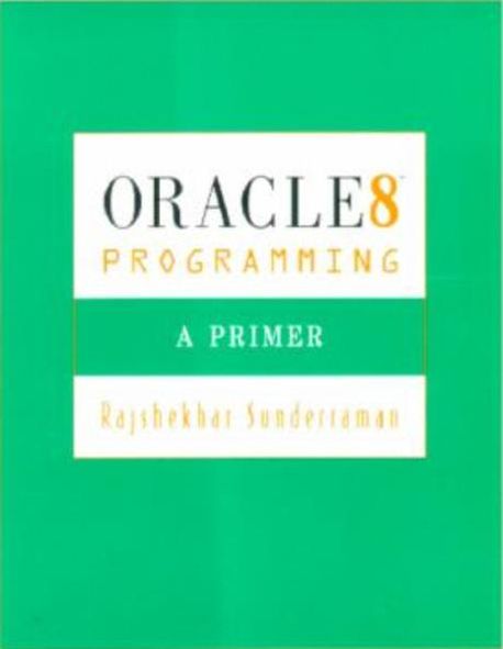 Oracle8 Programming a Primer | Sunderraman - 교보문고