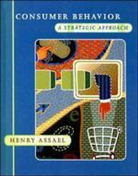 Consumer Behavior:A Strategic Approach(Hardcover) | Assael, Henry - 교보문고