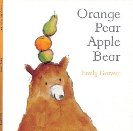 Orange Pear Apple Bear | Emily Gravett - 교보문고