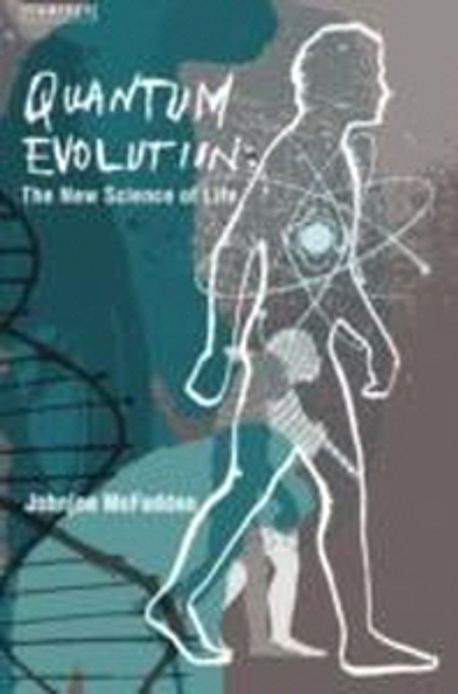 Quantum Evolution | McFadden, Johnjoe - 교보문고