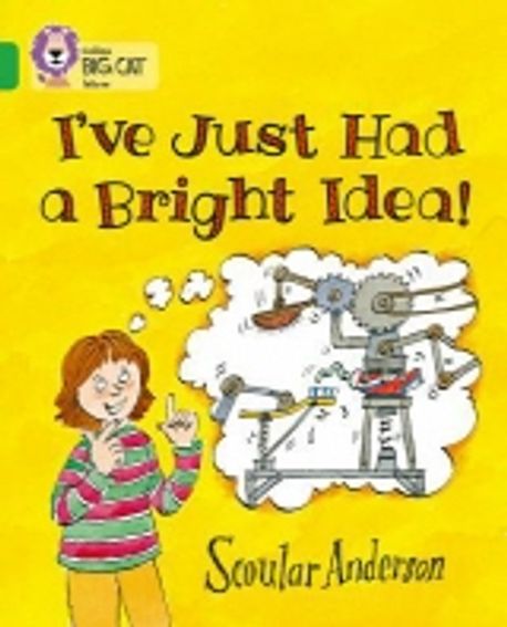 I've Just Had a Bright Idea! | Scoular Anderson - 교보문고