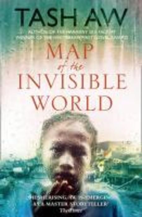 Map of the Invisible World | Tash Aw - 교보문고
