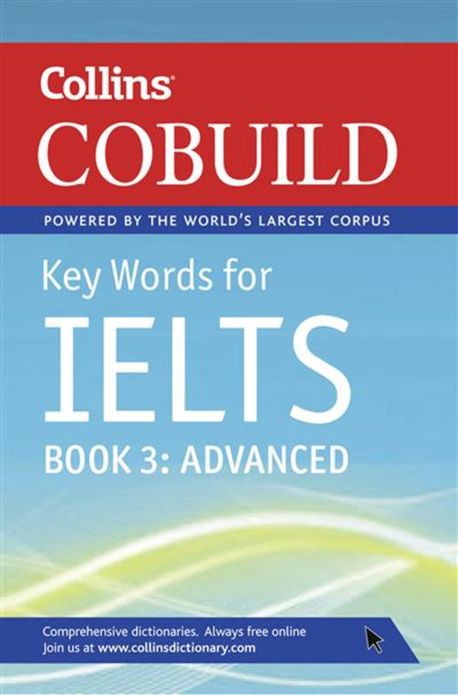 COLLINS COBUILD KEY WORDS FOR IELTS BOOK. 3: ADVANCED | - 교보문고