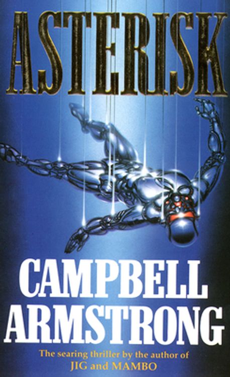 Asterisk | Armstrong, Campbell - 교보문고