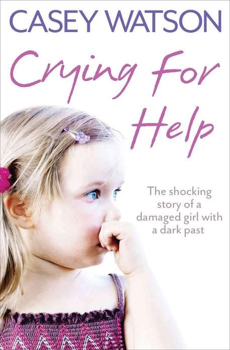 Crying for Help | Casey Watson - 교보문고
