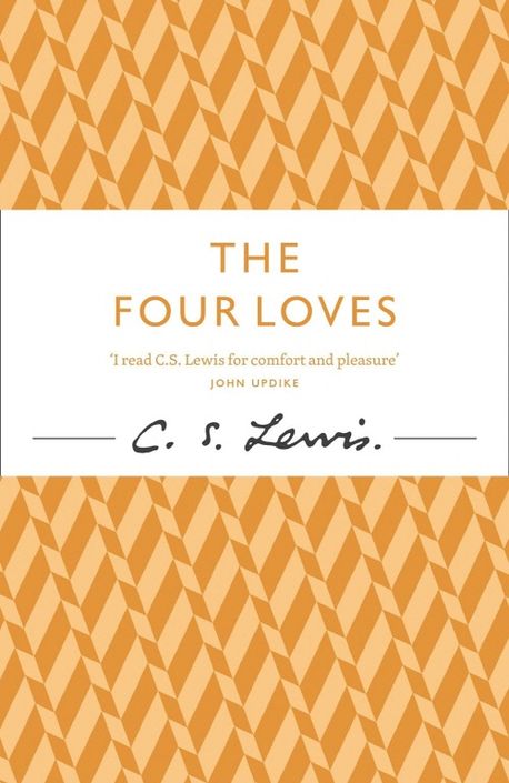 The Four Loves | C. S. Lewis - 교보문고