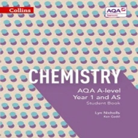 Collins Aqa A-Level Science - Aqa A-Level Chemistry Year 1 and as Student Book | Lyn Nicholls - 교보문고