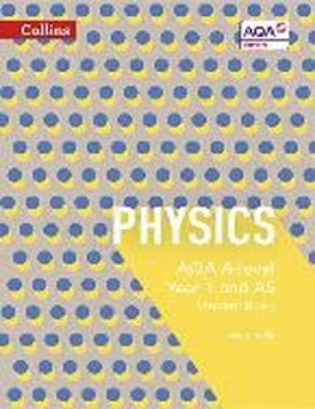 Collins Aqa A-Level Science - Aqa A-Level Physics Year 1 and as Student ...