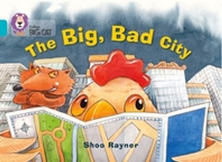 Collins Big Cat -- The Big, Bad City | Shoo Rayner - 교보문고