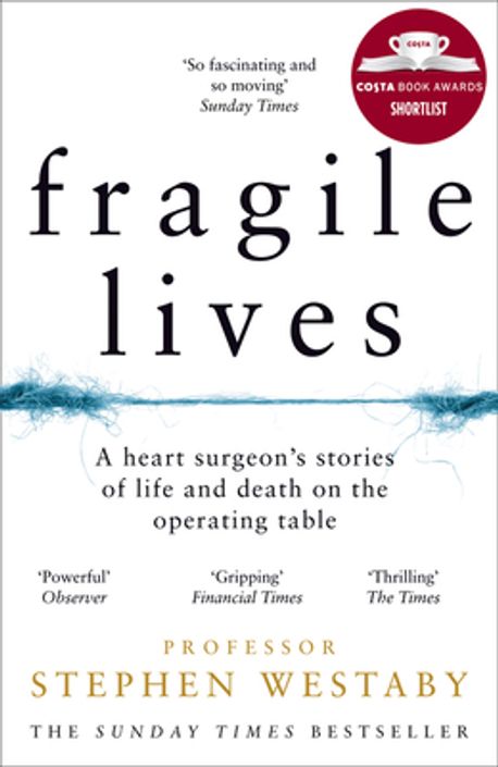 Fragile Lives | Stephen Westaby - 교보문고