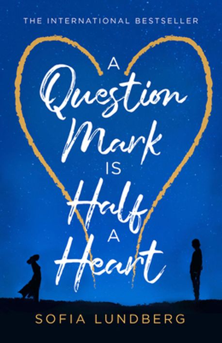 A Question Mark is Half a Heart | Sofia Lundberg - 교보문고
