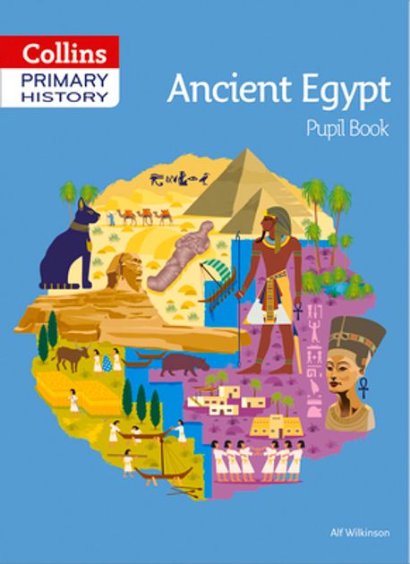 Ancient Egypt Pupil Book | Alf Wilkinson - 교보문고