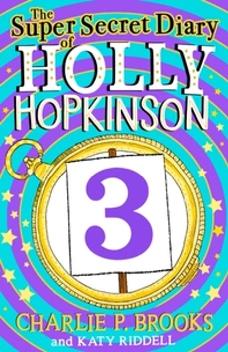 The Super-Secret Diary of Holly Hopkinson: Just a Touch of Utter Chaos ...