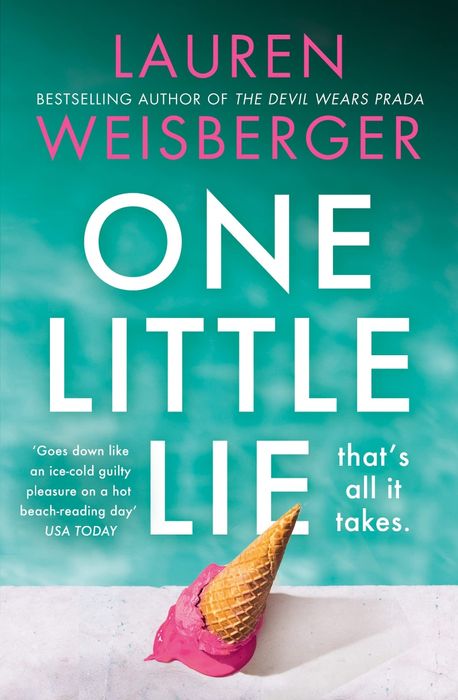 One Little Lie | Lauren Weisberger - 교보문고