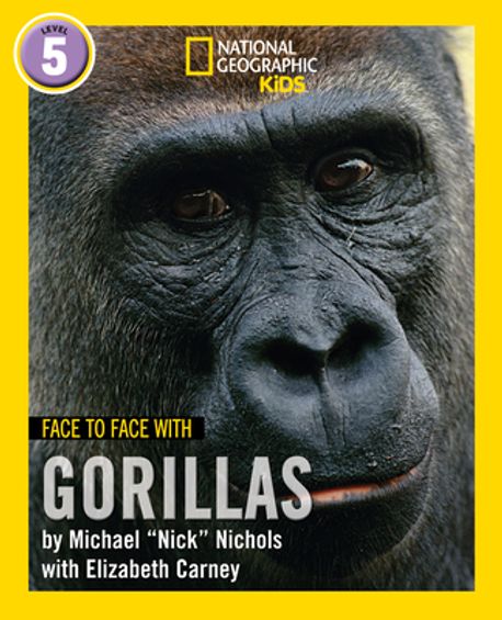 Face to Face with Gorillas | Michael Nichols - 교보문고