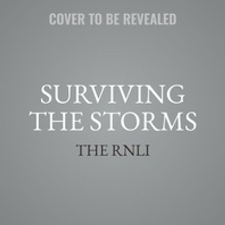 Surviving the Storms | Rnli, The - 교보문고