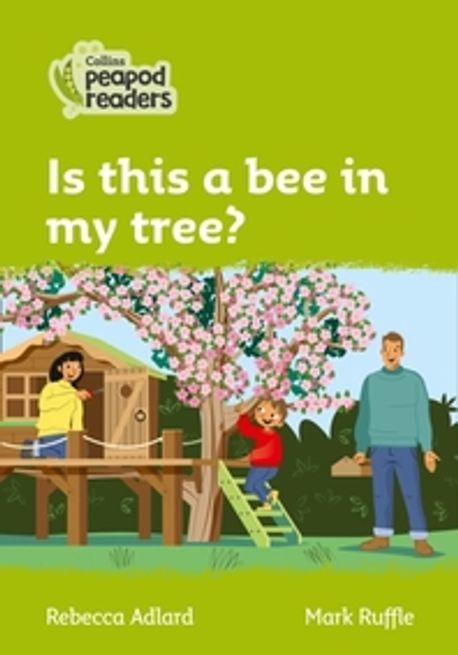 Collins Peapod Readers - Level 2 - Is This a Bee in My Tree? | Rebecca ...