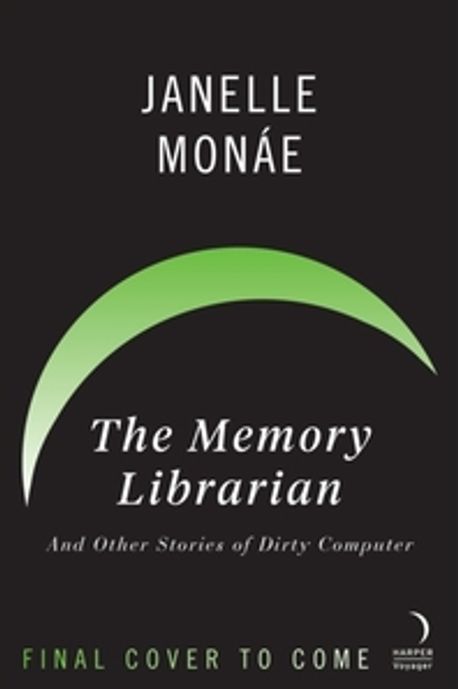 The Memory Librarian | Janelle Monae - 교보문고