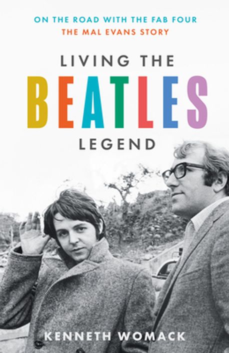 Living the Beatles Legend | Kenneth Womack - 교보문고
