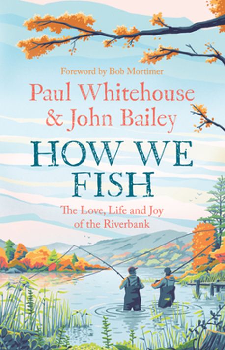 How We Fish | Paul Whitehouse - 교보문고