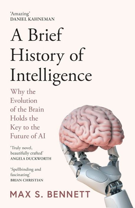 A Brief History of Intelligence | Max Bennett - 교보문고