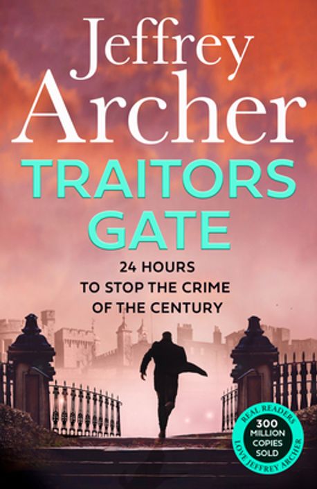 Traitors Gate | Jeffrey Archer - 교보문고