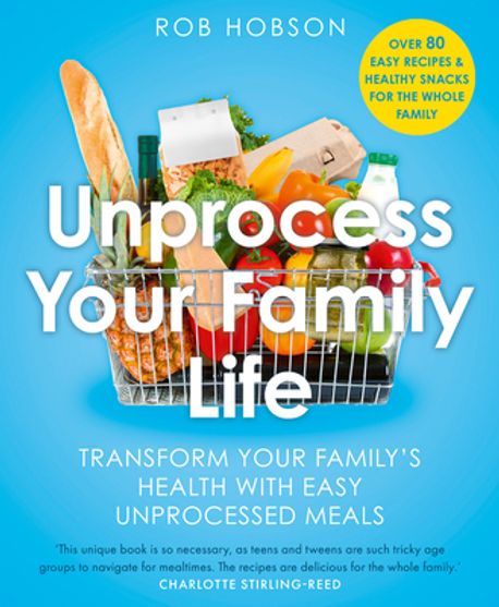 Unprocess Your Family Life | Rob Hobson - 교보문고