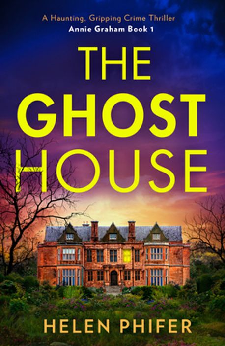 The Ghost House | Helen Phifer - 교보문고