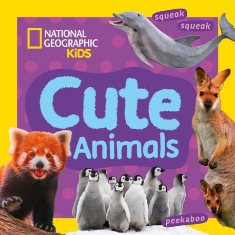 Cute Animals | National Geographic Kids - 교보문고