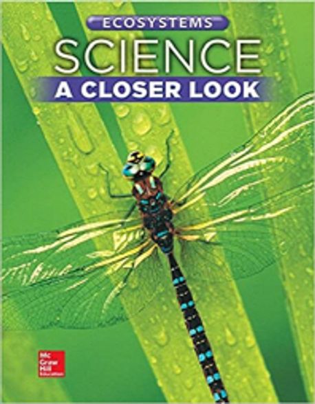 Science, a Closer Look, Grade 5 Ecosystems: Student Edition (Unit B ...