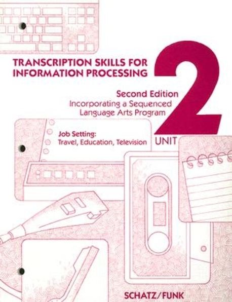 Transcription Skills for Information Processing, Unit 2 | Schatz, Anne ...